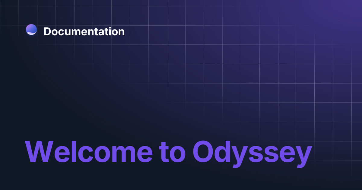 Welcome to Odyssey | Documentation