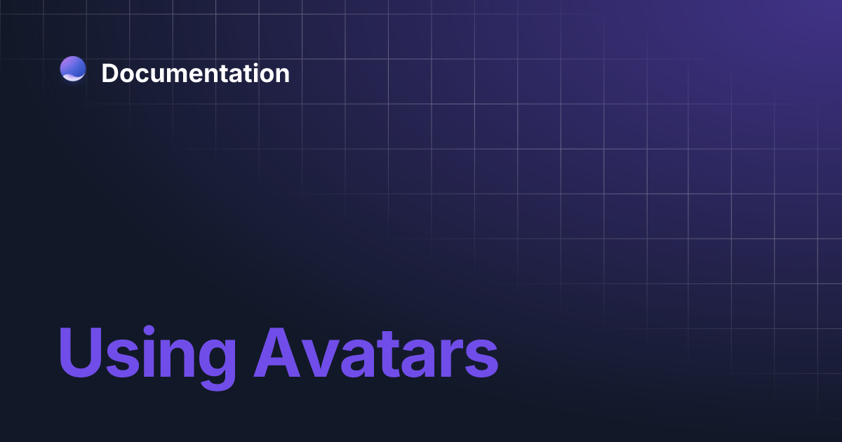 Using Avatars | Documentation